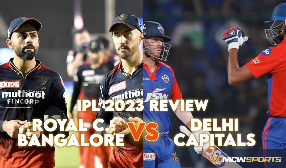IPL 2023: Royal Challengers Bangalore vs Delhi Capitals, 20th Match Review - MCW Sports BD
