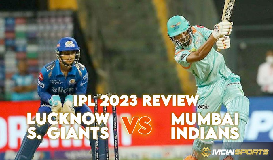 IPL 2023: Lucknow Super Giants vs Mumbai Indians, 63rd Match Review ...