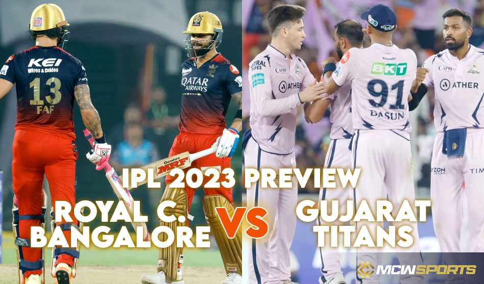 IPL 2023: Royal Challengers Bangalore vs Gujarat Titans, 70th Match Preview - MCW Sports BD